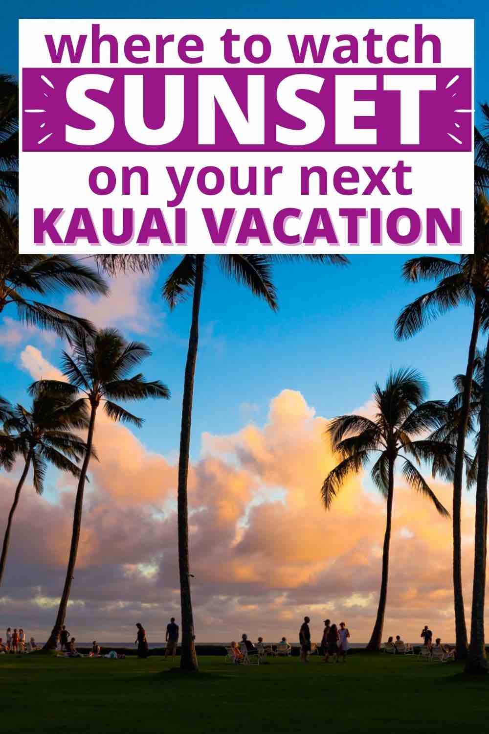 Ultimate Guide to Finding the Most Stunning Kauai Sunset Views