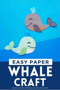 How to Make Whale Crafts Out of Paper - Hawaii Travel with Kids