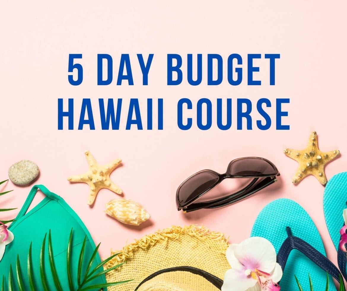 FREE 5 Day Email Course: How to Save Money in Hawaii