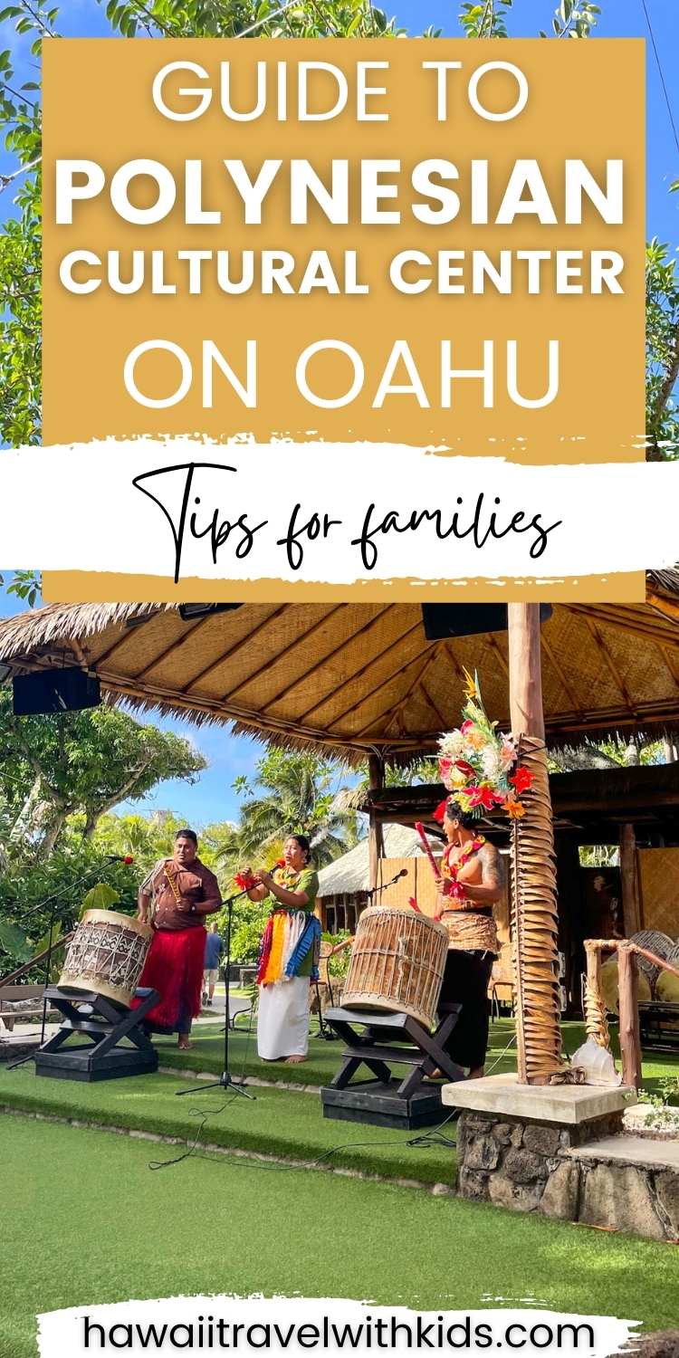 Ultimate Guide for Families Visiting the Polynesian Cultural Center