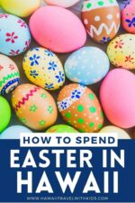 How to Celebrate Easter in Hawaii (2023) - Hawaii Travel with Kids