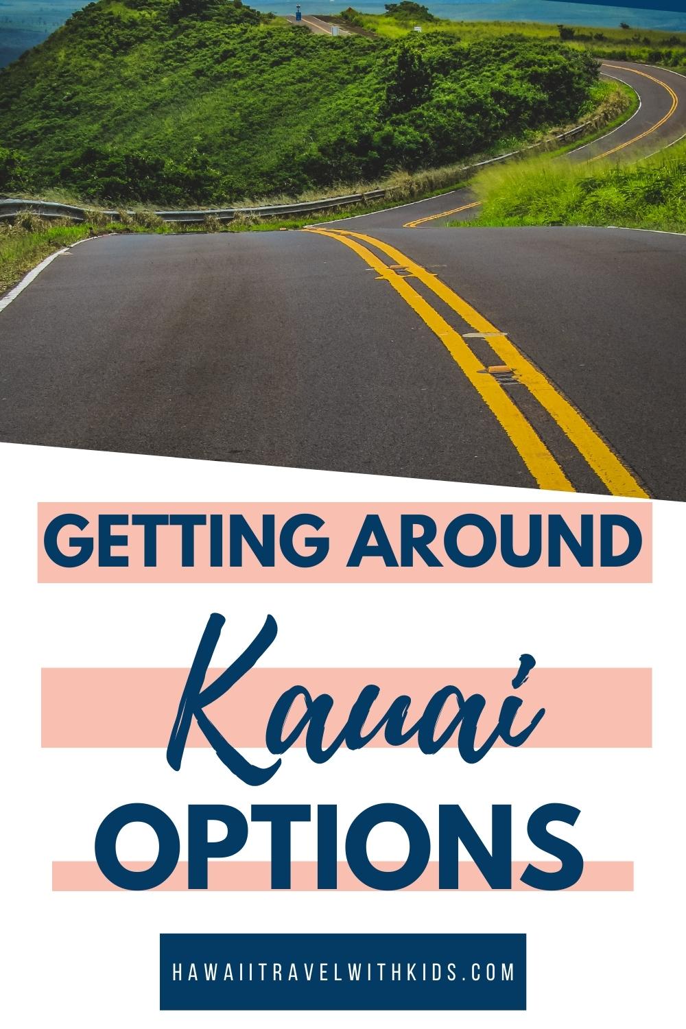 How to Get Around Kauai: Your Best Options (2023)