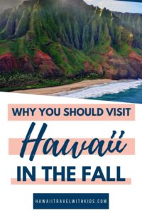 What Makes Hawaii in the Fall a Perfect Family Getaway? (2024)