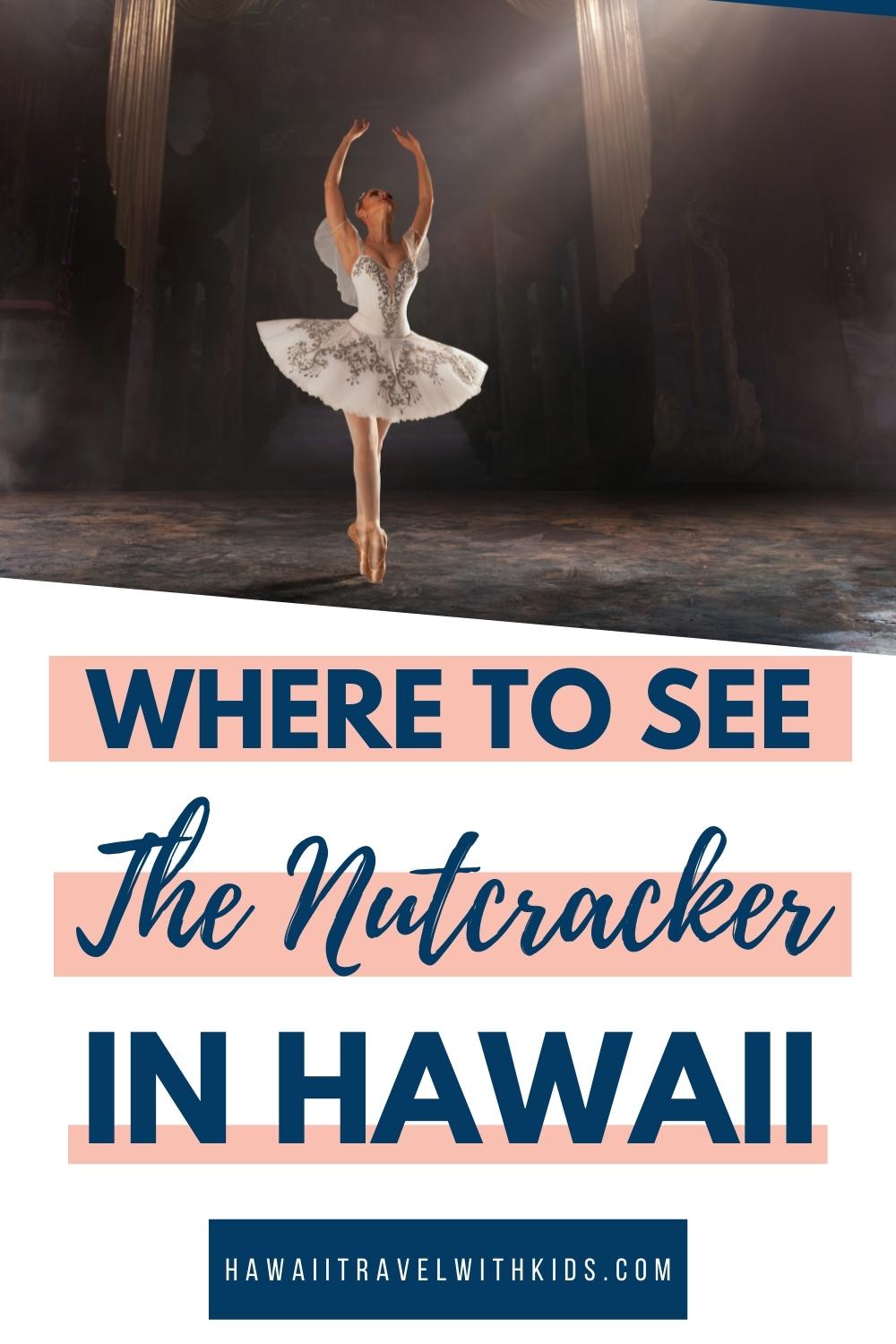 Where to See the Nutcracker in Hawaii (2023)