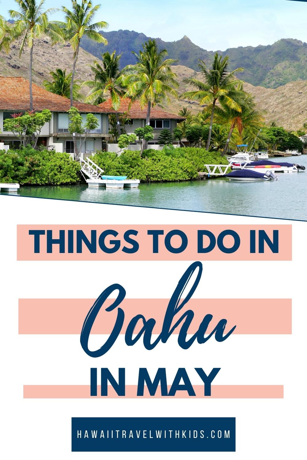 18 Best Things to do on Oahu in May (2023)