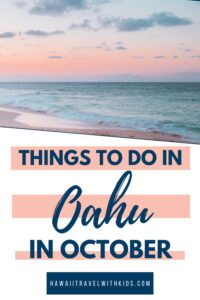 22 Amazing Family-Friendly Activities on Oahu in October (2024)
