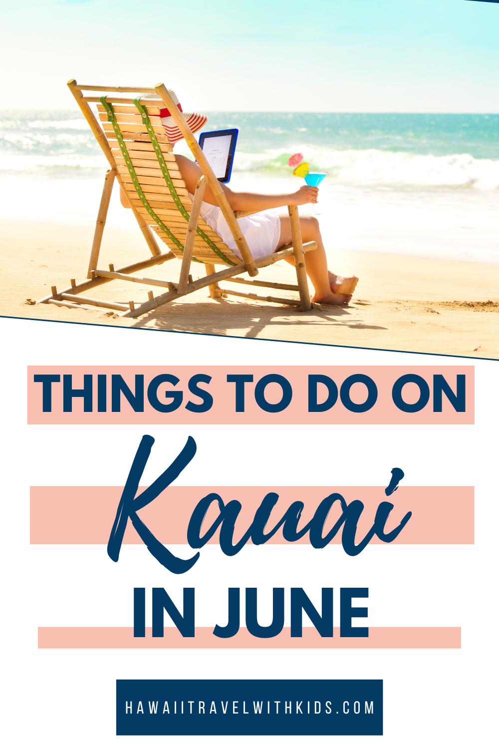 Best Things to do in Kauai in June (2023)
