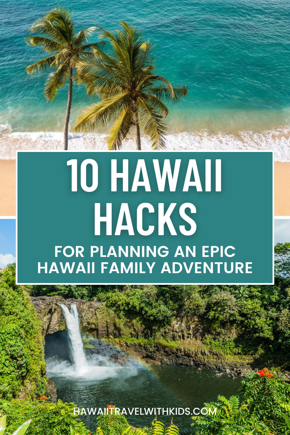 10 Insider Tips for Planning an Unforgettable Hawaii Family Adventure!