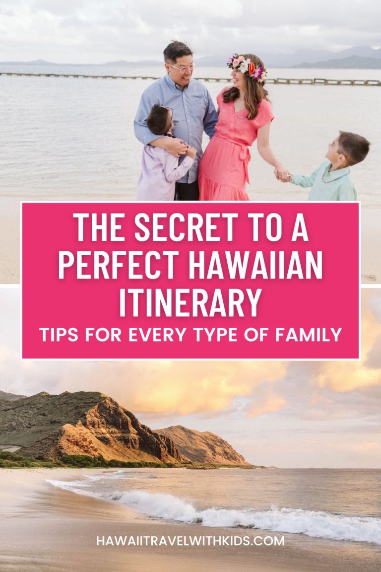 The Secret to a Perfect Hawaiian Itinerary: Tips for Every Type of Family