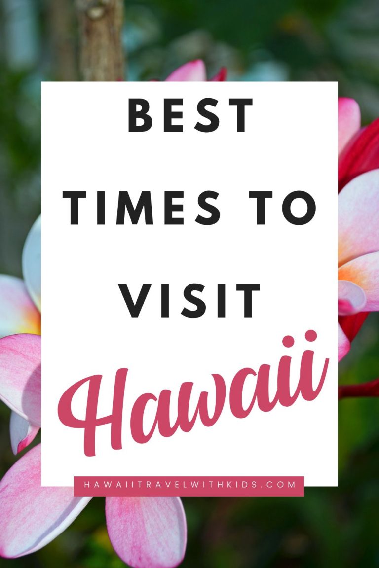 The Best Times to Visit Hawaii with Kids: Weather, Crowds, and Prices